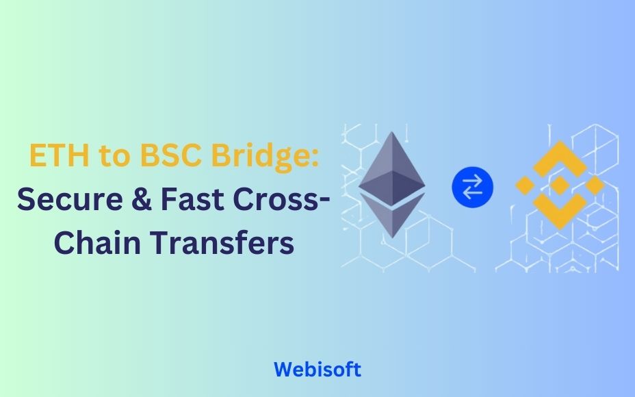 ETH to BSC Bridge: Secure & Fast Cross-Chain Transfers