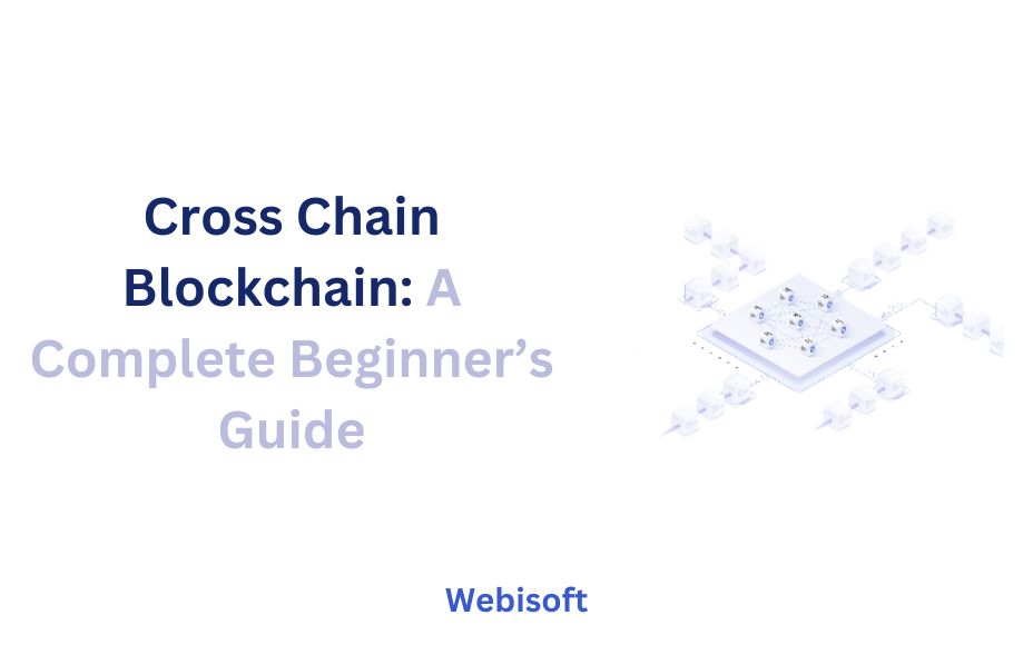 Cross Chain Blockchain: A Complete Beginner’s Guide